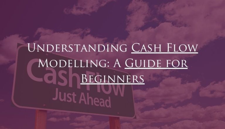 Understanding Cash Flow Modelling: A Guide for Beginners - ISJ